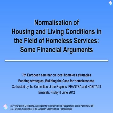 Normalisation of Housing and Living Conditions in the Field of Homeless Services: Some Financial ...
