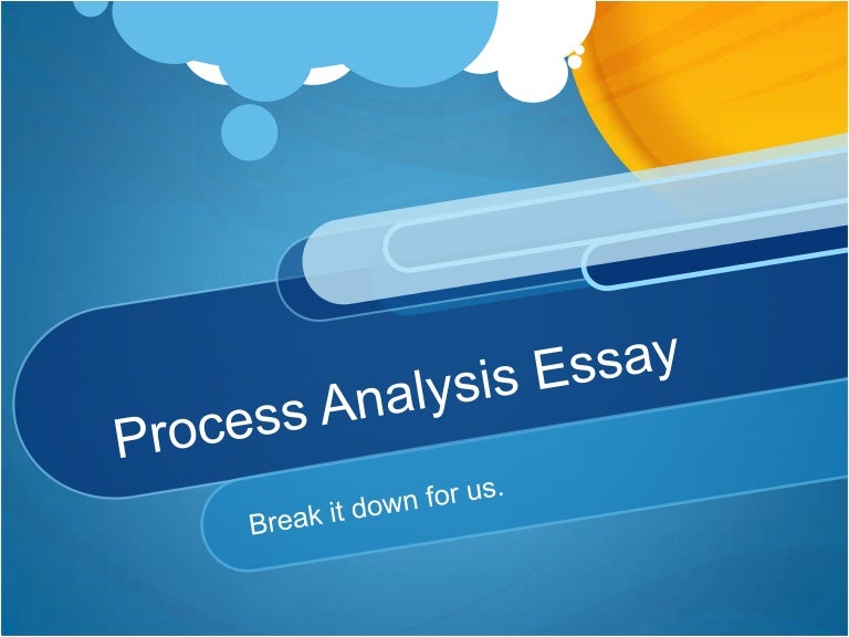 Informative Process Analysis Essay Topics informative-process-analysis-essay-topics