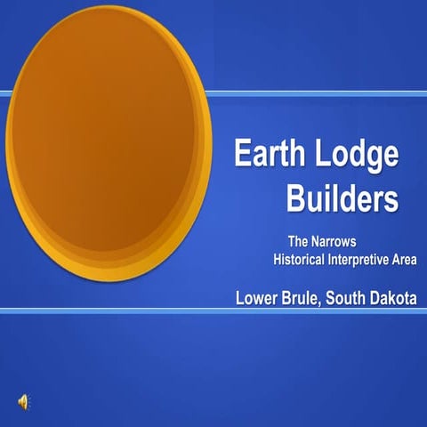 Earth Lodge Builders | PPTX