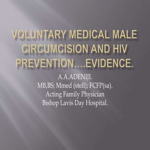 Voluntary medical male circumcision vs hiv prevention...evidence. | PPTX
