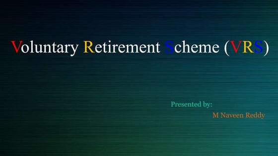 Voluntary retirement scheme1 | PPT