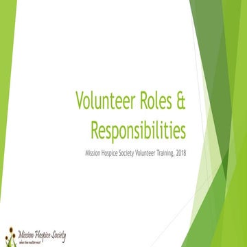Volunteer Roles & Responsibilities - Mission Hospice Society | PPTX