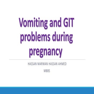 Vomiting and GIT problems during pregnancy | PPTX