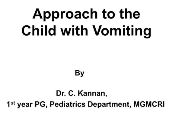 1. APPROACH TO A VOMITIhhhhhhhhNG CHILD.pptx