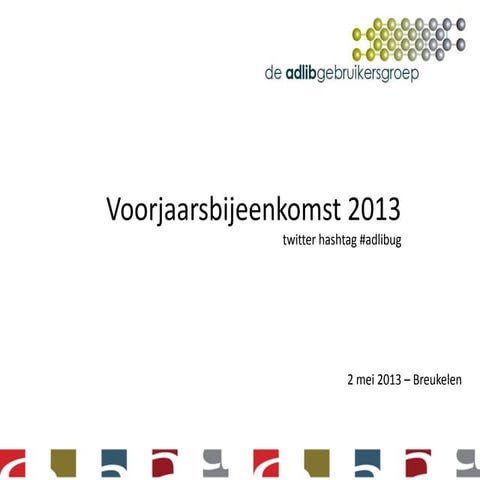 Voorjaarsbijeenkomst 2013 - voorwoord | PPTX