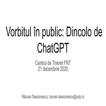 Vorbitul în public: Dincolo de ChatGPT - Centrul de tineret FNT | PDF