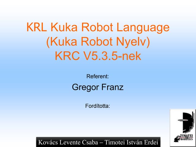 WORKING AND PROGRAMMING OF KUKA ROBOT | PDF