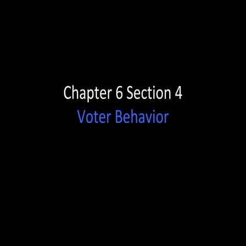 Voter behavior chapter 6 section 4 | PPT | Elections | Politics
