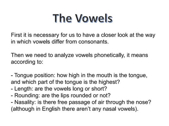 The distribution of (vowels and consonants) sounds (initial, medial ...