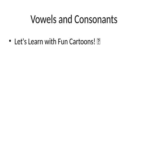 Fun and Interactive Learning of Vowels and Consonants with Cartoons | PPTX