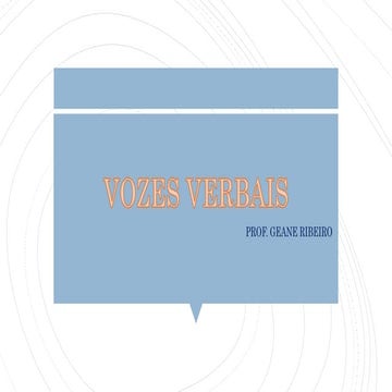 Vozes verbais (voz ativa, voz passiva e voz reflexiva) | PPTX