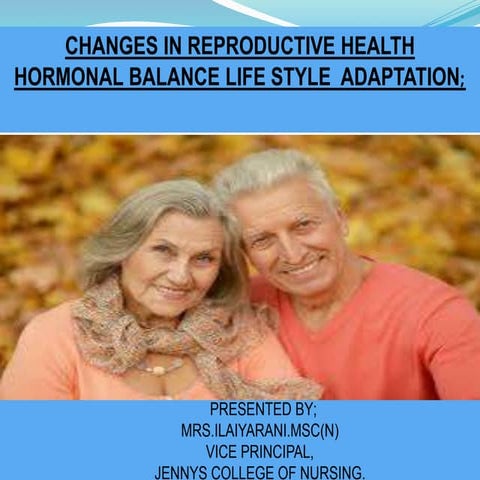 Changes in Reproductive Health Hormonal Balance Life Style Adaptation | PPT