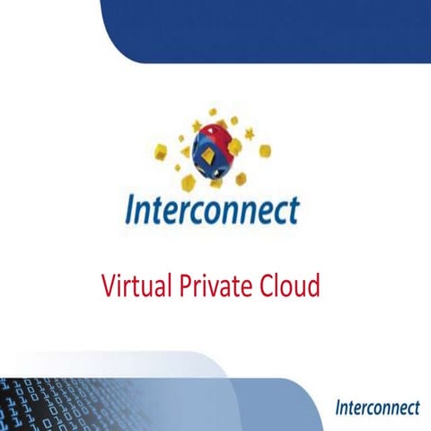 Virtual Private Cloud Interconnect | PPT