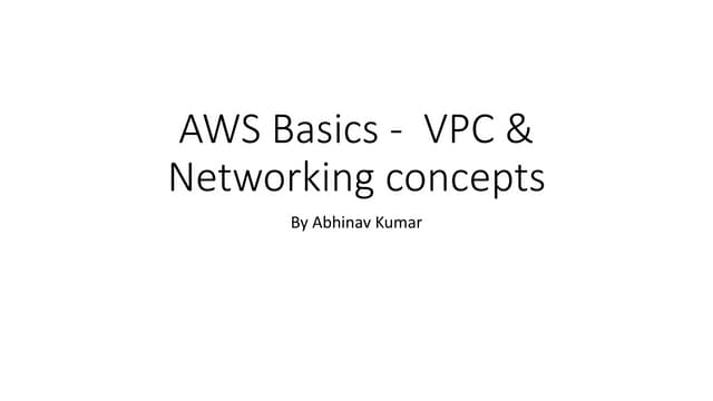 Aws Vpc And Networking Basic Concepts Pptx Cloud Computing Internet 7637