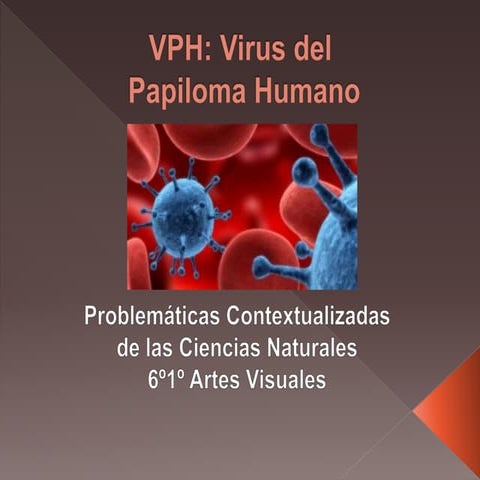 VPH (Virus del Papiloma Humano) | PPTX