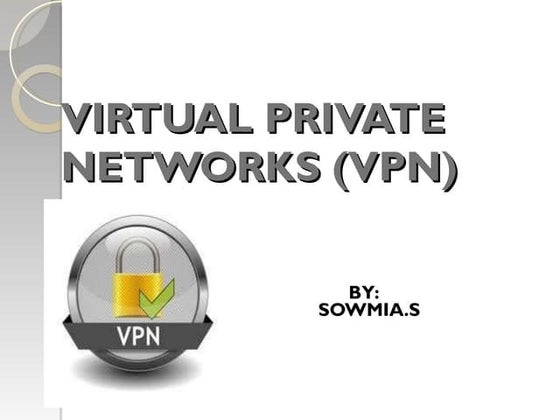 Virtual Private Networks (VPN) ppt | PPT