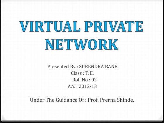 Virtual Private Networks (VPN) ppt | PPT