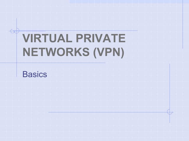 Virtual Private Networks (VPN) ppt | PPTX