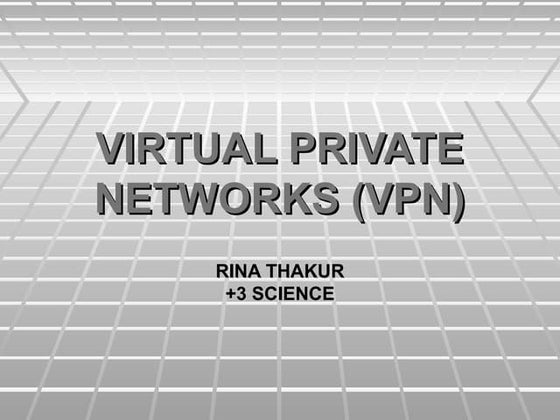 Virtual Private Networks (VPN) ppt | PPTX | Computer Networking | Computing