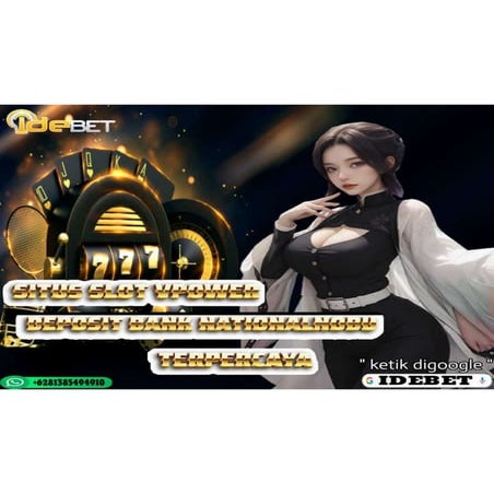 Idebet | Bandar Slot VPOWER Menggunakan Bank Nationalnobu Mudah Jackpo | PDF