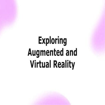 The Role of Augmented Reality & Virtual Reality – PowerPoint Presentation | PPTX