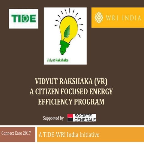 CK2017: Vidyut Rakshaka (VR) - A Citizen Focused Energy Efficiency ...