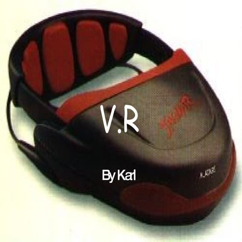 V.R Dangers and Story | PPT