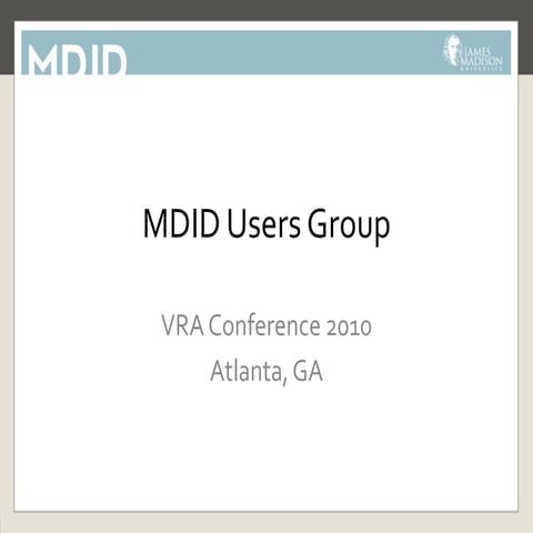 VRA 2010, MDID users group | PPT