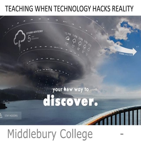 Teaching when technology hacks reality: VR, AR, MR.edu