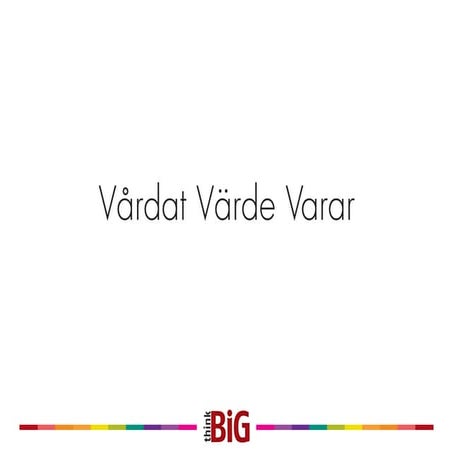 Vårdat värde varar | PDF