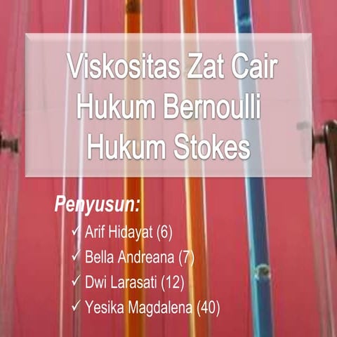 Viskositas, hukum stokes, hukum bernouli | PPTX