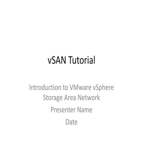 vSAN_Tutorial_Presentation_created for basic understanding.pptx