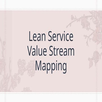 Value Stream Mapping for Service Industry .pptx