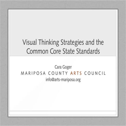 [THVInstitute13] Visual Thinking Strategies & the Common Core State ...