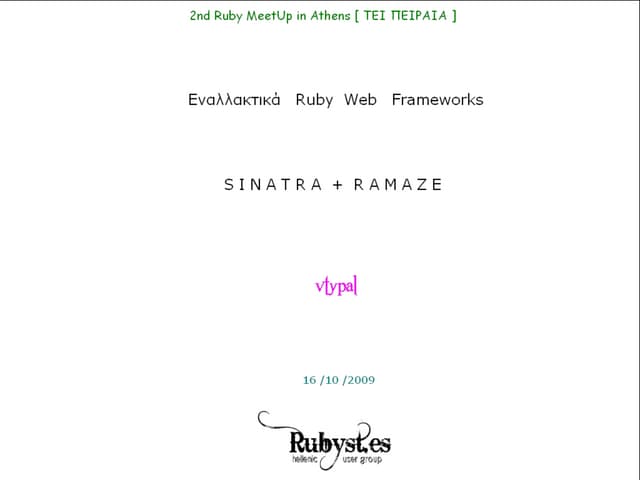 Alternative ruby web frameworks (Ramaze/Sinatra) | PPT Alternative ruby web frameworks (Ramaze/Sinatra) | PPT