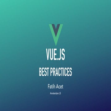 Vuejs Best Practices Ppt