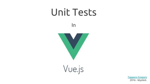 Vuejs Testing Ppt
