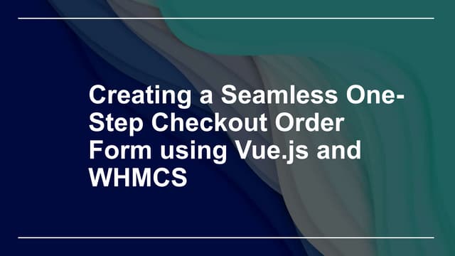 VueJS WHMCS One Step Checkout Orderform.pptx VueJS WHMCS One Step Checkout Orderform.pptx