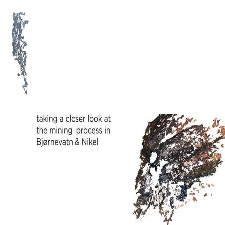 taking a closer look at the mining process in Bjørnevatn & Nikel | PPT