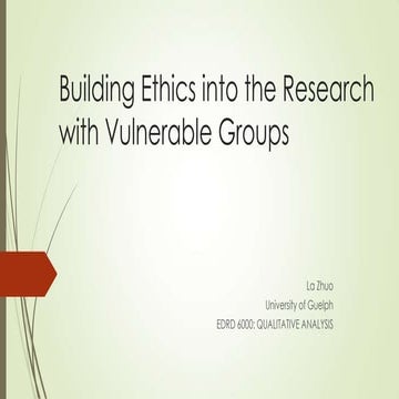 Building Ethics into the Research with Vulnerable groups | PPTX