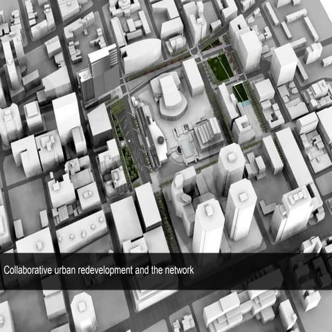 Collaborative urban redevelopment and the network | PPTX
