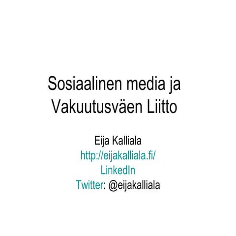 Sosiaalinen media ja Vakuutusväen Liitto | PPT