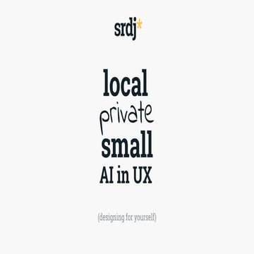 [DSC Europe 25] Srdj Stanisic - Local and Private AI in UX.pdf