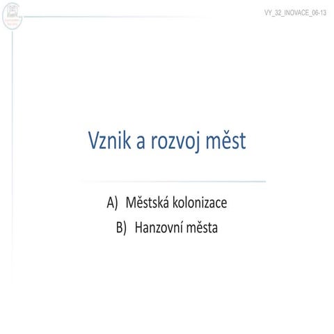 vy_32_inovace_06-13_(vznik_a_rozvoj_mest).ppt