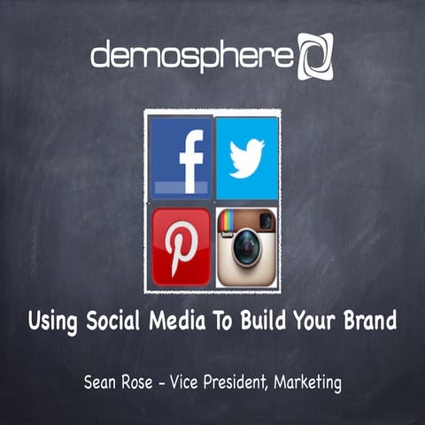 Using Social Media To Build Your Brand | Demosphere | PDF | Social ...