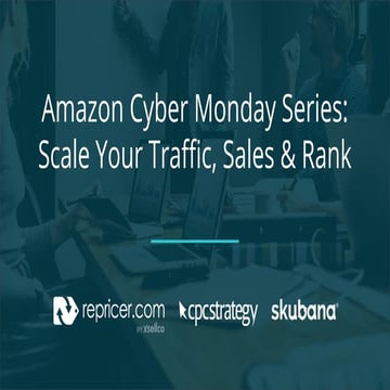 The Ultimate Amazon Cyber Monday Advertising Drill | PPT