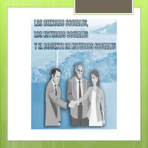 Las ciencias sociales y los estudios sociales. | PPTX