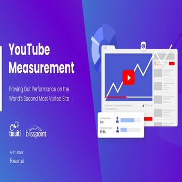 YouTube Measurement: Proving Out Performance on the World’s Second Most ...