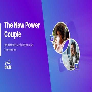 The New Power Couple: Retail Media & Influencer Drive Conversions | PDF