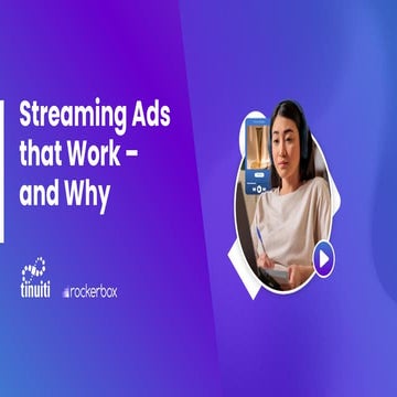 Streaming Ads that Work – and Why | PPT